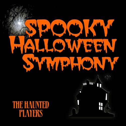 The Haunted Players - Spooky Halloween Symphony - Amazon.com Music