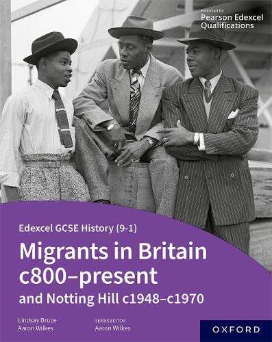 Edexcel GCSE History (9-1): Migrants in Britain c800-Present and ...