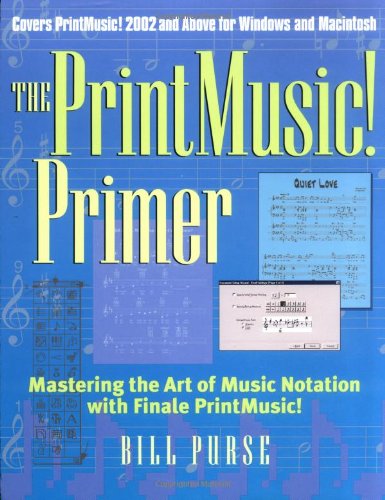 The PrintMusic Primer: Mastering the Art of Music Notation with Finale ...