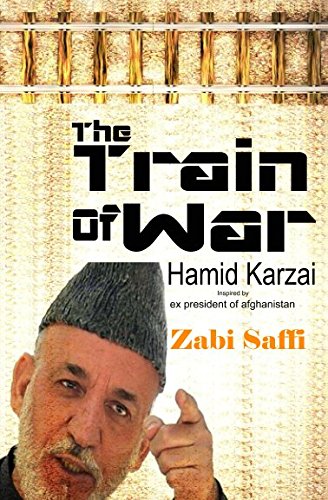 Amazon.com: The Train Of War: Inspired by Hamid Karzai Ex-President Of ...