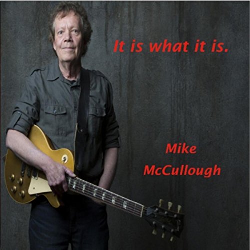 Amazon.com: It Is What It Is : Mike McCullough: Digital Music