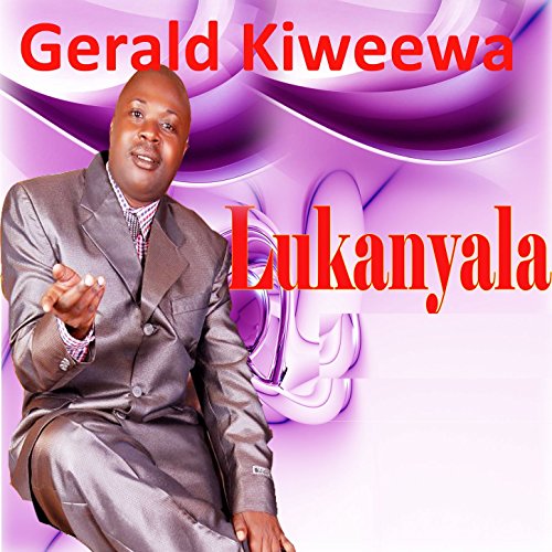 Lukanyala by Gerald Kiweewa on Amazon Music - Amazon.com