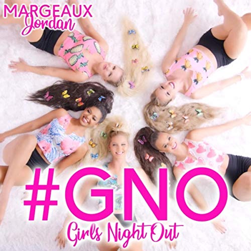 Play #GNO (Girls Night Out) by Margeaux Jordan on Amazon Music