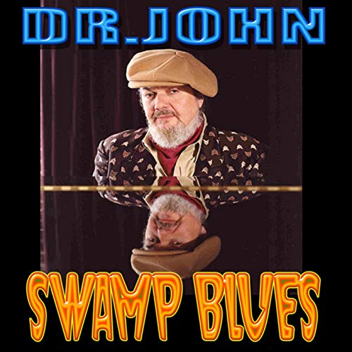 Amazon Musicでドクター・ジョンのSwamp Bluesを再生する