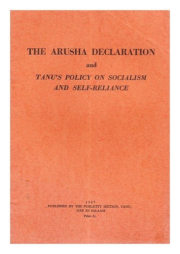 The Arusha Declaration and TANU's Policy on Socialism and Self-reliance ...