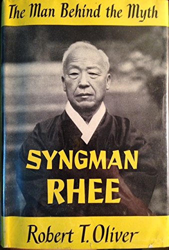 Syngman Rhee: The Man behind The Myth: Books - Amazon.ca