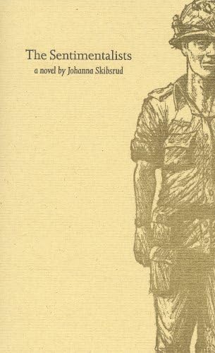 The Sentimentalists: Skibsrud, Johanna: 9781554470785: Books - Amazon.ca