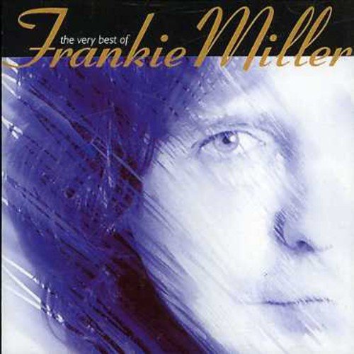 The Very Best of: Frankie Miller: Amazon.fr: CD et Vinyles}