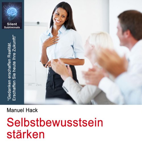 Écouter Selbstbewusstsein stärken de Manuel Hack sur Amazon Music