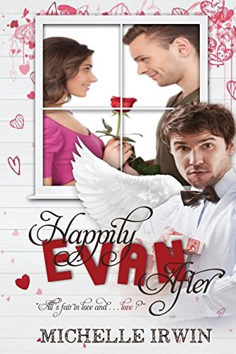 Amazon.com: Happily Evan After: 9780994174611: Irwin, Michelle F: Books