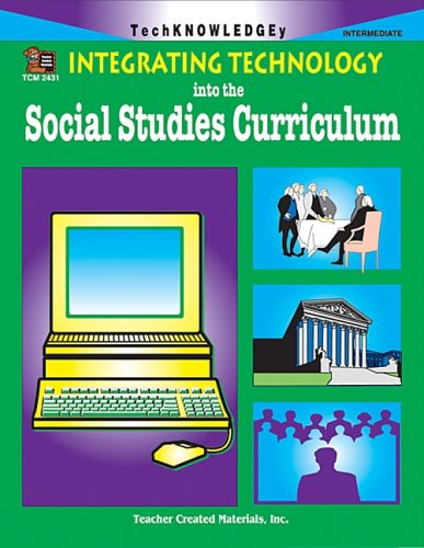 Amazon.com: Integrating Technology into the Social Studies Curriculum ...