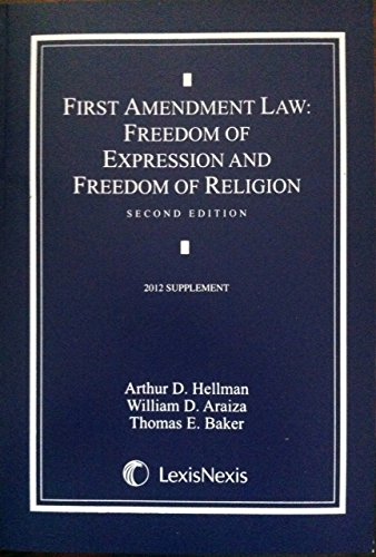 First Amendment Law:Freedom Expression & Religion, 2012 Supplement ...
