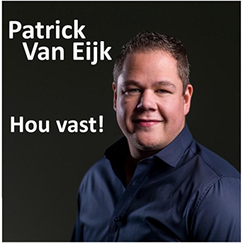 Amazon.com: Hou vast! : Patrick van Eijk: Digital Music