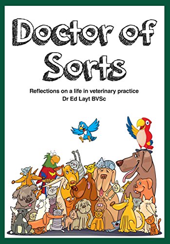 Doctor of Sorts: Reflections on a Life in Veterinary Practice eBook ...