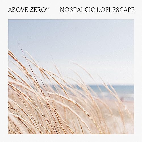 Amazon.co.jp: Nostalgic Lofi Escape : Above Zero: デジタルミュージック
