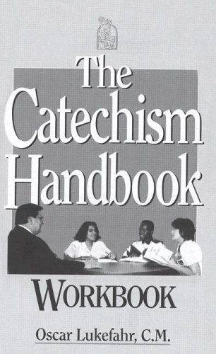 The Catechism Handbook Workbook: Lukefahr CM, Father Oscar ...