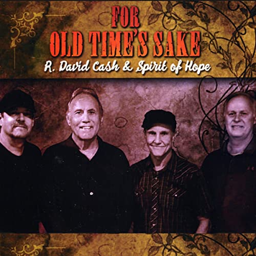 Play For Old Time's Sake by R David Cash & Spirit of Hope on Amazon Music