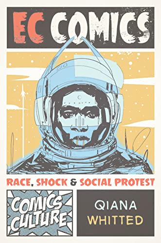 EC Comics: Race, Shock, and Social Protest (Comics Culture) eBook ...