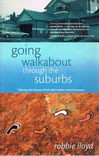 Going walkabout through the suburbs (Valuing the lessons from ...