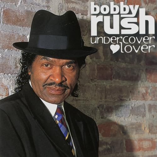 Play Undercover Lover by Bobby Rush on Amazon Music