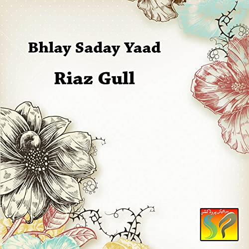 Play Bhlay Saday Yaad by Riaz Gull on Amazon Music