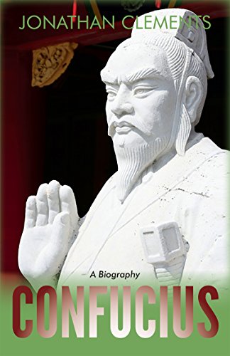 Confucius: A Biography eBook : Clements, Jonathan: Amazon.co.uk: Kindle ...