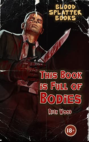 This Book is Full of Bodies (Blood Splatter Books) eBook : Wood, Rick ...