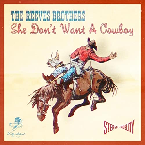 She Don't Want a Cowboy by The Reeves Brothers on Amazon Music - Amazon.com