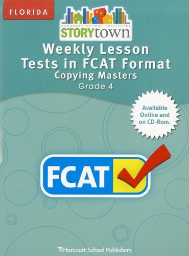 Storytown, Grade 4 Weekly Lesson Test/Fcat Format: Harcourt School ...