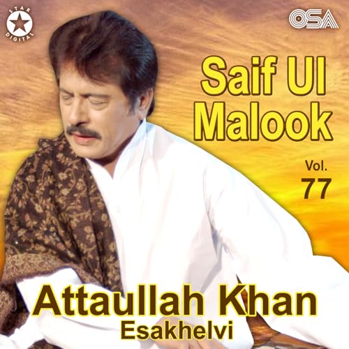 Play Saif Ul Malook, Vol. 77 by Attaullah Khan Esakhelvi on Amazon Music