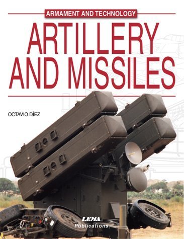 Artillery and Missiles (Armament and Technology Series): Diez, Octavio ...