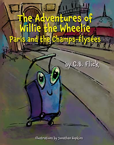 The Adventures of Willie The Wheelie: Paris and the Champs-Élysées ...