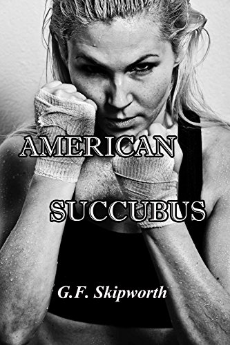 Amazon.com: American Succubus eBook : Skipworth, George: Kindle Store
