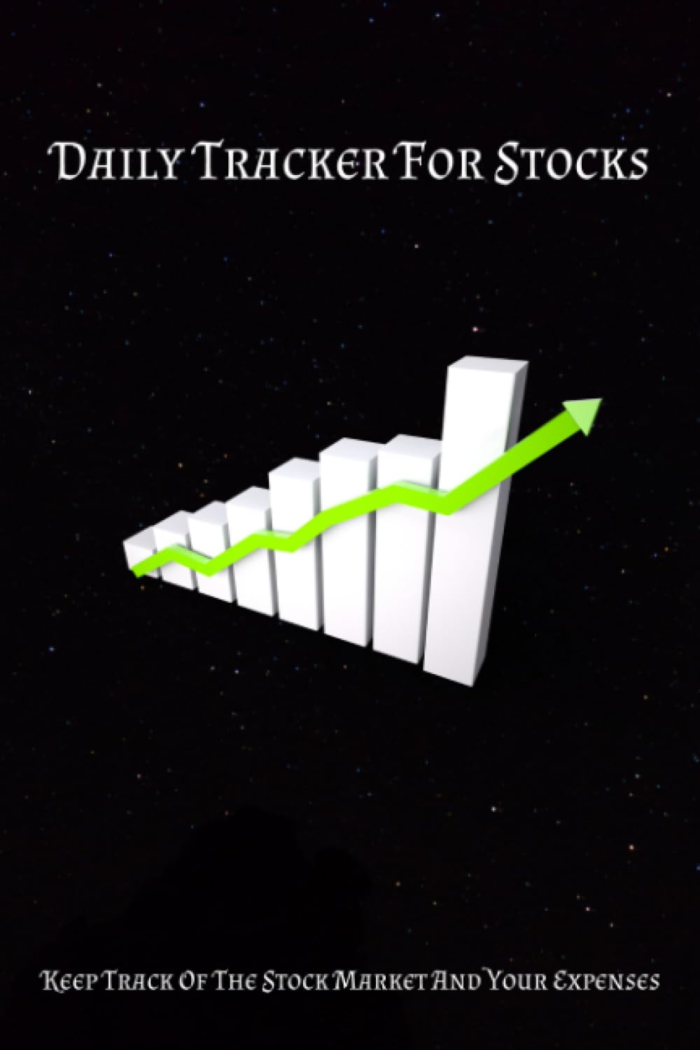 The Ultimate Stock Market Planner: A Daily Notebook for Investors: The ...