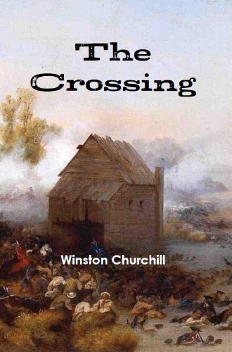 The Crossing (Annotated) eBook : Churchill, Winston: Amazon.co.uk ...