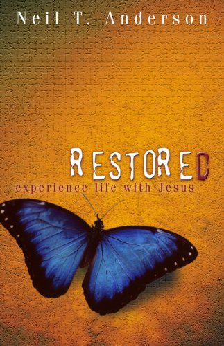 Restored by Neil T. Anderson (January 15,2007): Neil T. Anderson ...