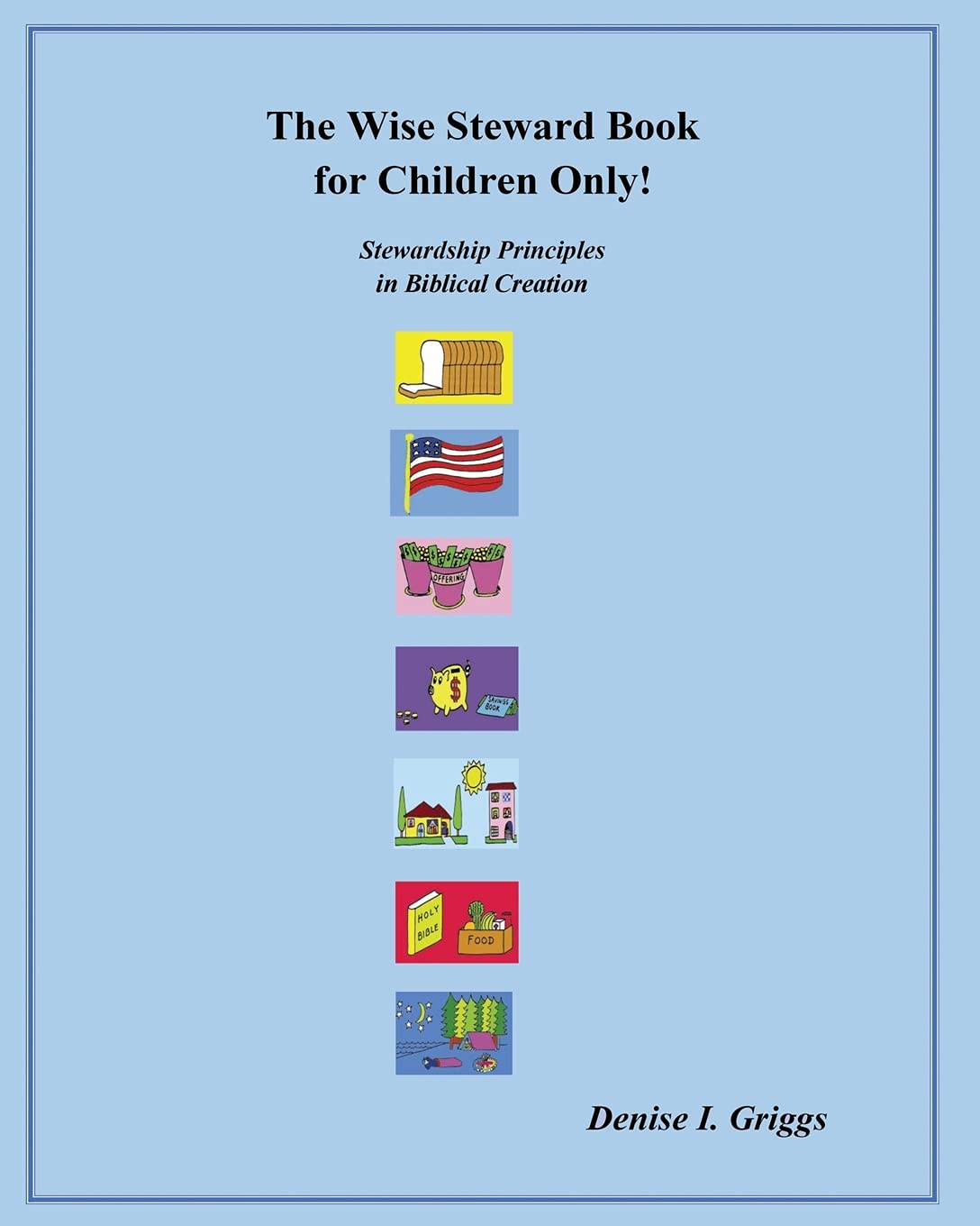 The Wise Steward Book, for Children Only!: Griggs, Denise I ...