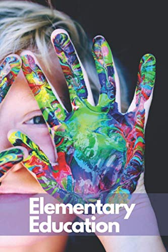 Elementary Education: Journal, Diary, Notebook for Elementary Education ...