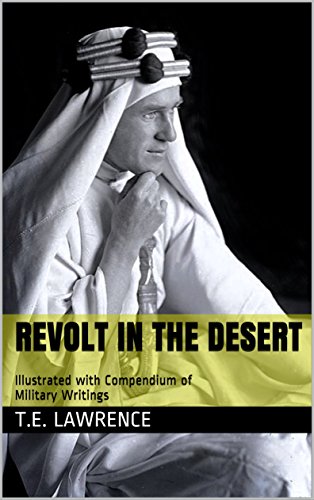 Amazon.com: Revolt In The Desert: Illustrated with Compendium of Military Writings eBook ...