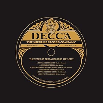 Decca: The Supreme Record Company: The Story of Decca Records 1929-2019 ...