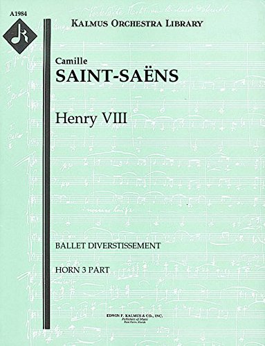 Henry VIII (Ballet Diverstissement): Horn 3 part (Qty 2) [A1984 ...