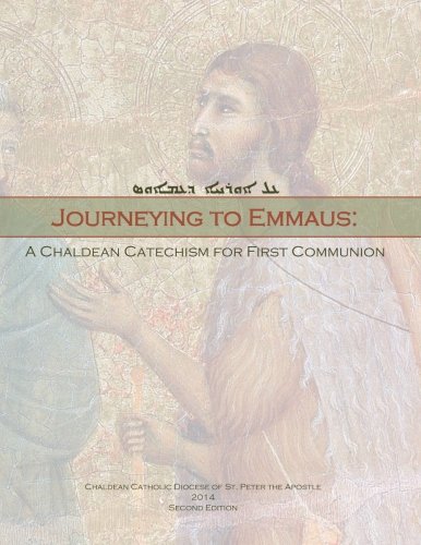 Journeying to Emmaus: A Chaldean Catechism for First Communion: Bp ...