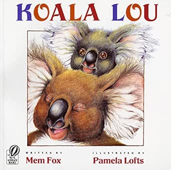 Koala Lou: A Classic Picture Book About Sibling Arrival and a Mother's ...