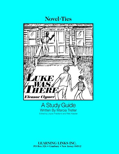 Luke Was There (Novel-Ties Study Guide): Marcia Tretler, Joyce ...