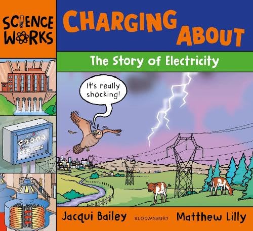 Charging About: The Story of Electricity (Science Works): Amazon.co.uk ...