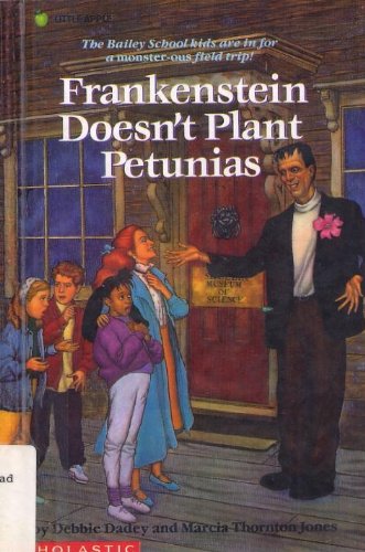 Frankenstein Doesn't Plant Petunias: Debbie Dadey: Amazon.com: Books