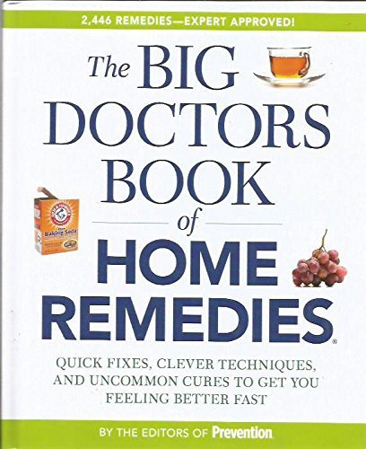 The Big Doctors Book of Home Remedies: Editors of Prevention ...