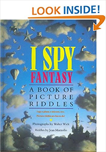 I Spy Fantasy: A Book of Picture Riddles: Jean Marzollo, Walter Wick ...