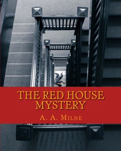 The Red House Mystery: Milne, A. A.: 9781981271290: Amazon.com: Books
