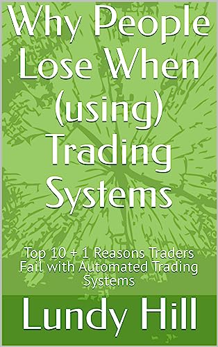 Why People Lose When (using) Trading Systems: Top 10 + 1 Reasons ...
